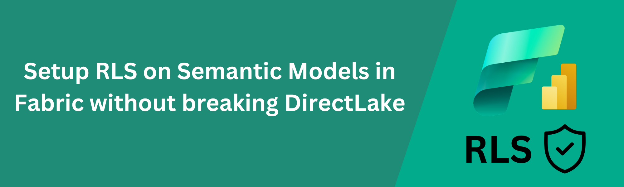 How to setup RLS in Microsoft Fabric / Power BI without breaking ...