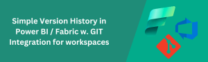 Simple Version Control in Fabric / Power BI with GIT Integration – a ...