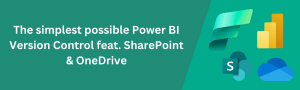 The simplest Version Control setup possible for Power BI: Sharepoint ...