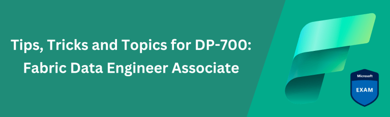 Tips, Tricks and Topics to study for the DP-700 Fabric Data Engineer ...